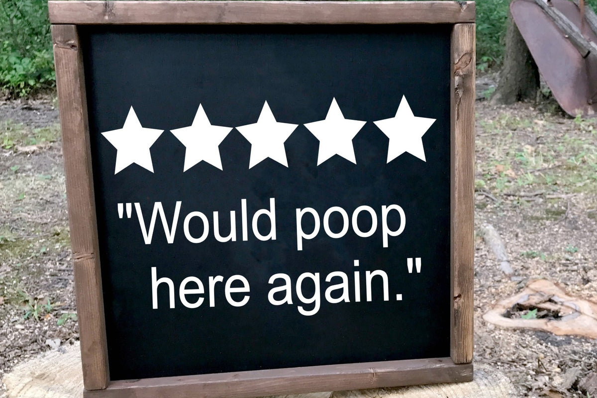 Would Poop Here Again Bathroom 5 Star Rating Sign – Snowman Collector ...